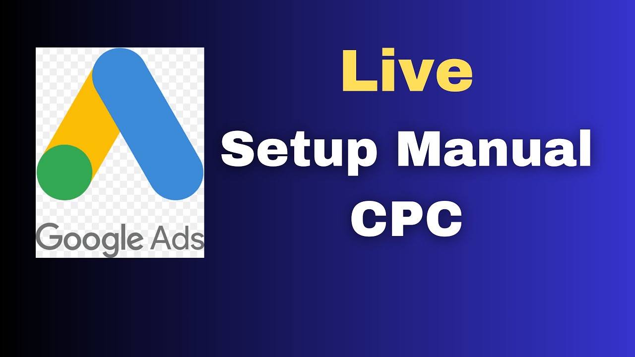 How To Setup Manual CPC For Google Ads || Manual CPC Setup || Google ...