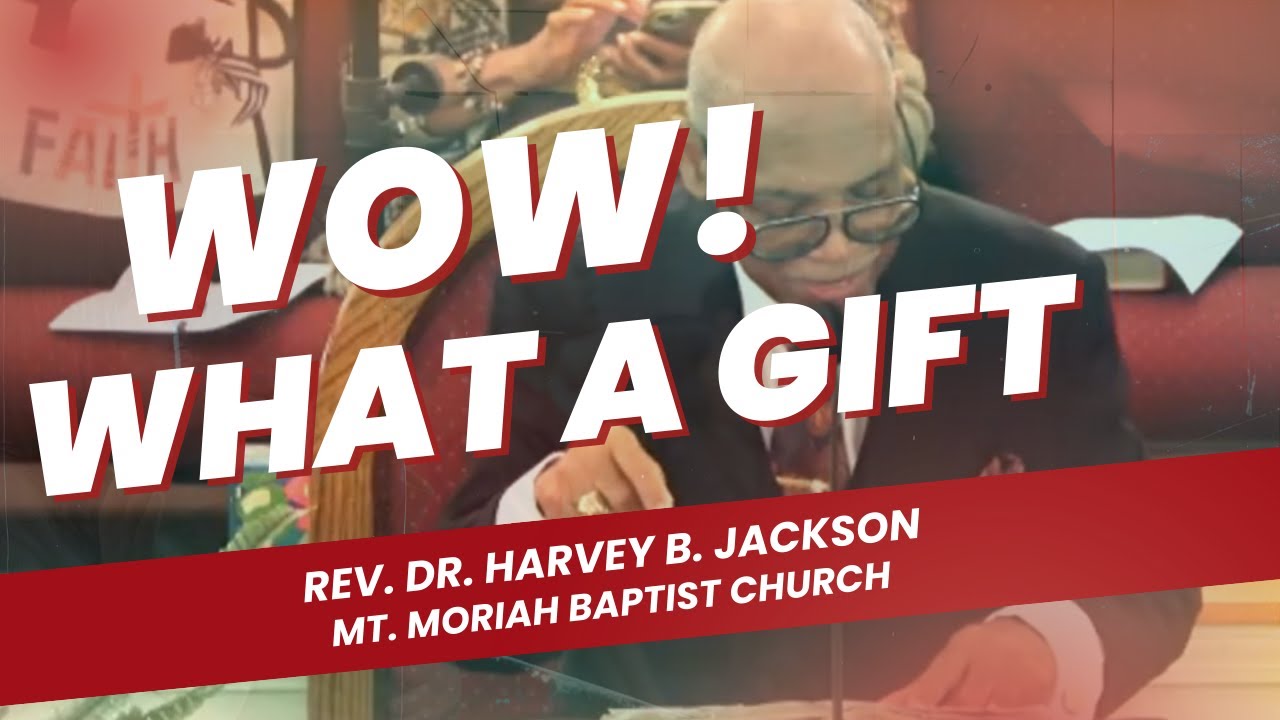 WOW! WHAT A GIFT PART TWO // MMBC Worship Service // Rev. Dr. Harvey B ...