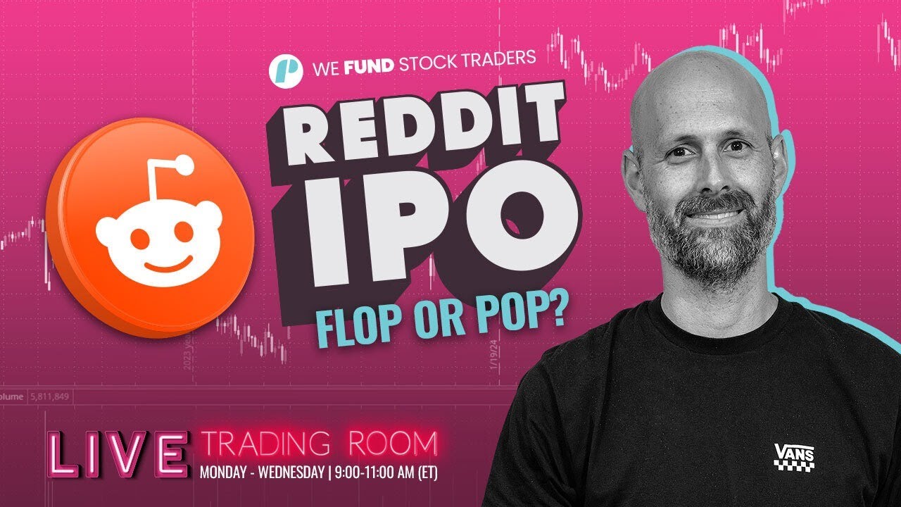 Reddit IPO, Pop or Flop? - Trade The Pool Live Trading Room - March 20 ...
