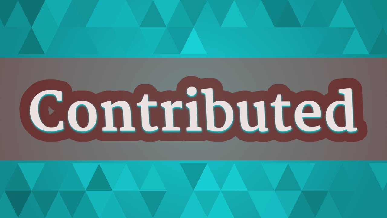 CONTRIBUTED pronunciation • How to pronounce CONTRIBUTED - YouTube