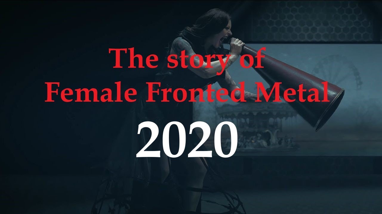 The story of Female Fronted Metal: 2020 - YouTube