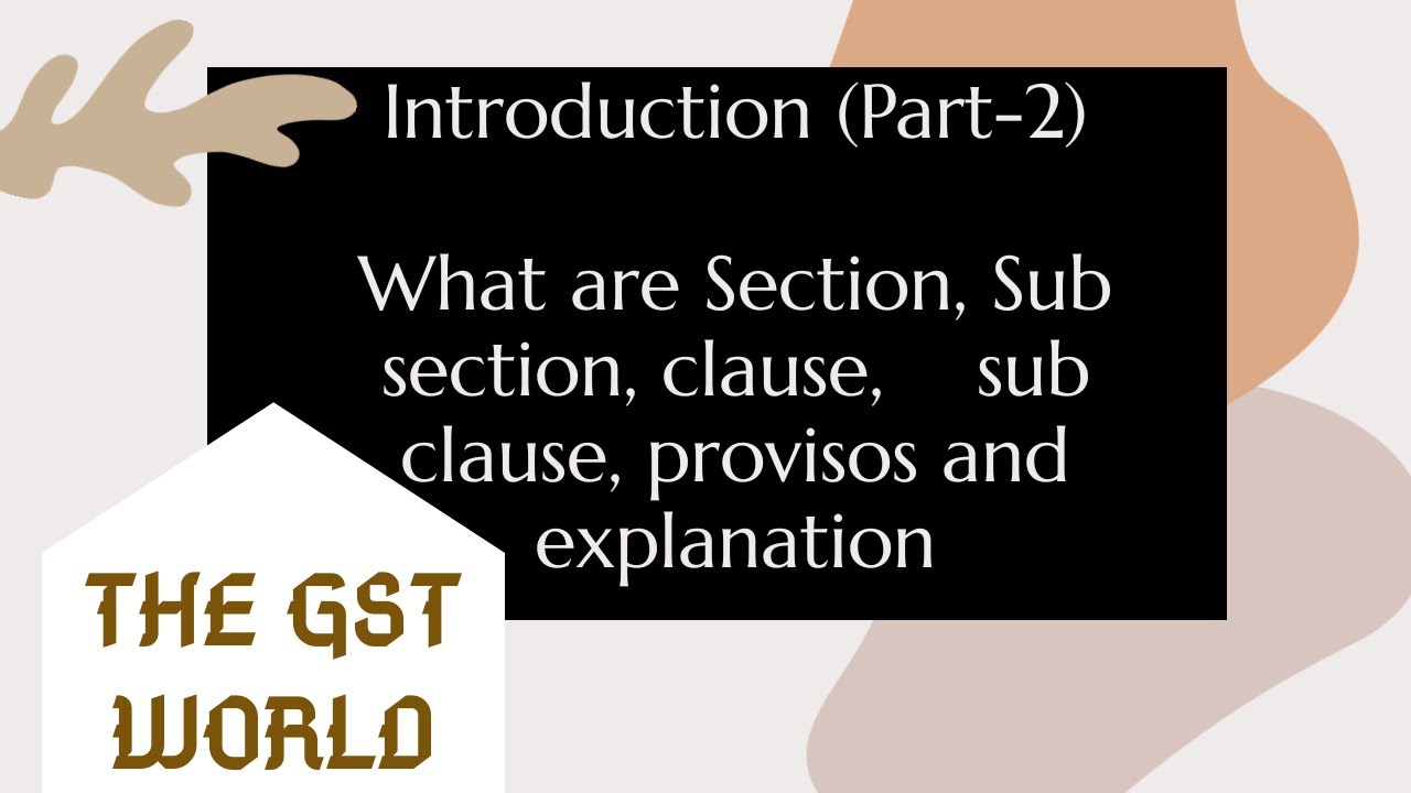 What are Sections, Sub-sections, clause, sub-clause, provision ...