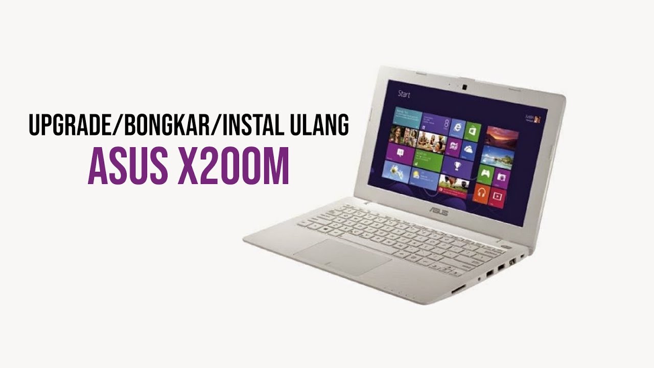 Upgrade Laptop Asus X200M | Bahasa Indonesia - YouTube