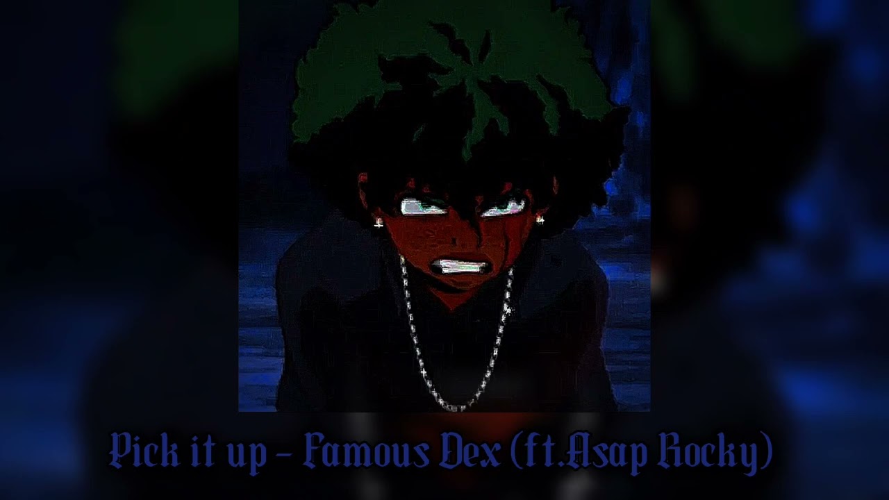 Pick it up - Famous Dex (ft.Asap Rocky & sped up) - YouTube