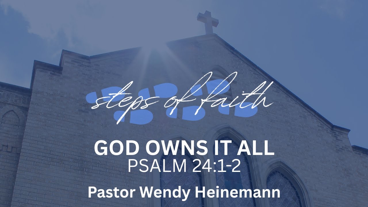 October 19, 2025 | Steps of Faith: God Owns It All | Pastor Wendy ...