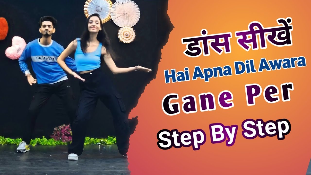 He Aapna Dil To Hai Awara Dance Tutorial || Easy Step By Step Dance ...