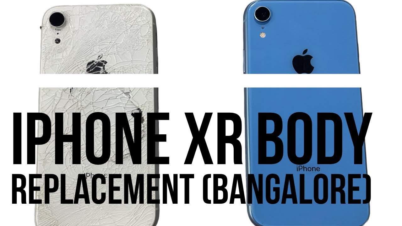 iPhone XR body housing Replacement in bangalore - YouTube