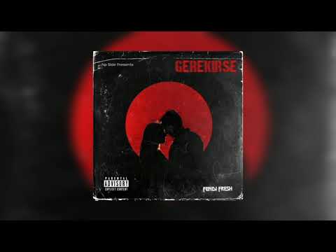 Fendi Fresh - Gerekirse (Official Audio)