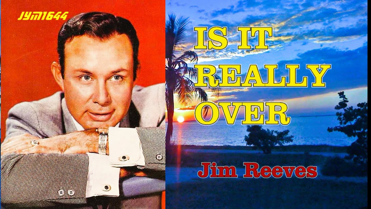 Is It Really Over (1965) - Jim Reeves - YouTube