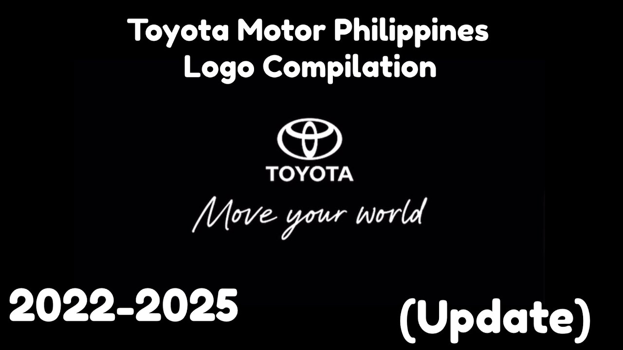 Toyota Motor Philippines - Move Your World Slogan Logo Compilation ...