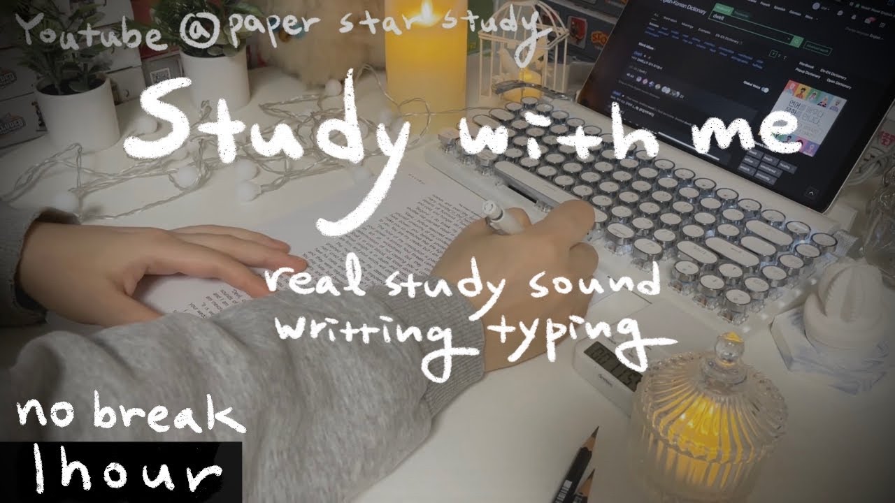 1-Hour Study with me/no break/📘Real study sound/ ️Writting/⌨️typing⏰ ...