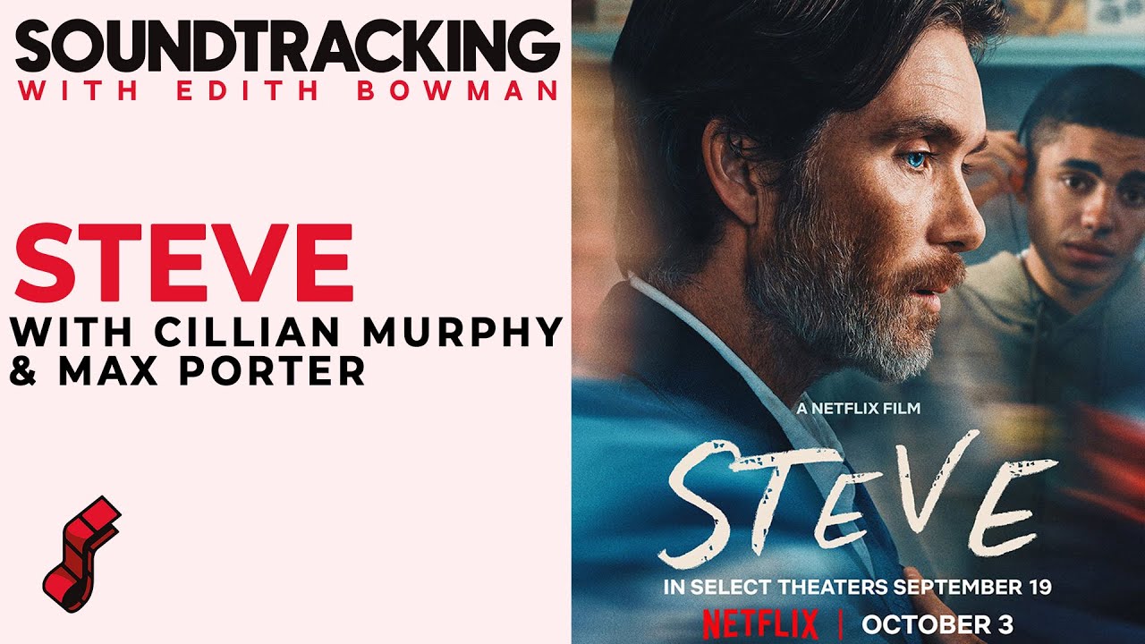 Cillian Murphy & Max Porter talk creating 'Steve' | SOUNDTRACKING - YouTube