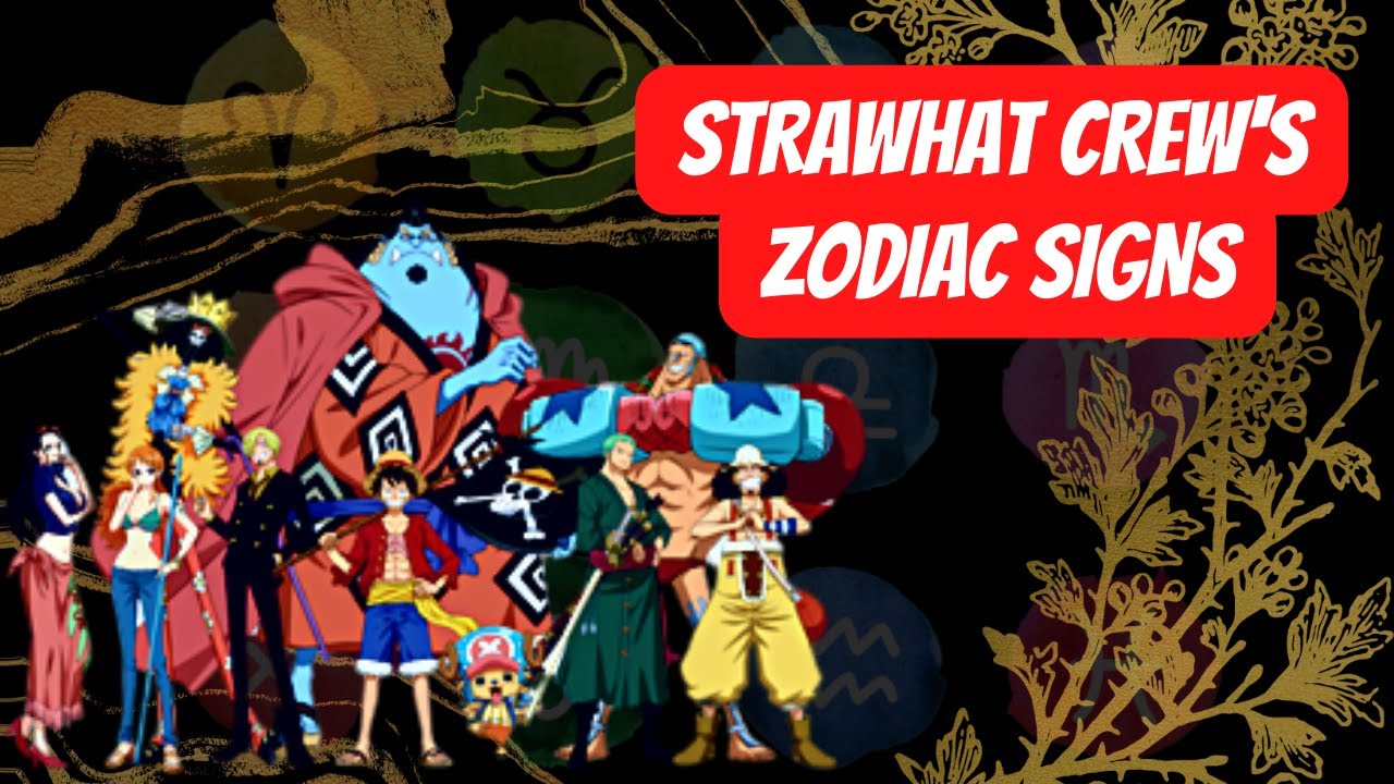Zodiac Signs of Strawhat Crew | One Piece - YouTube