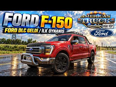ROAD TRIP FORD DLC ERKEN ERİŞİM !! İLK OYNANIŞ VE TÜM FORD ARAÇLAR | AMERICAN TRUCK SIMULATOR !!