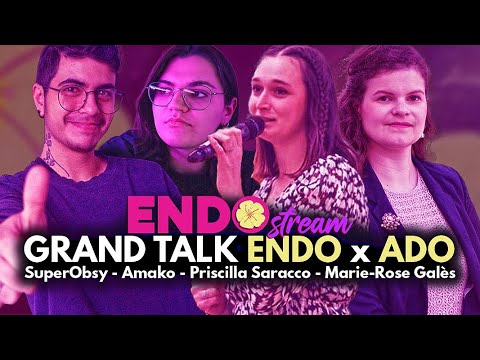 GRAND TALK ENDO x ADO avec @EndomindFrance & @endometriosemonamour2119 | ENDOstream 2025 - YouTube