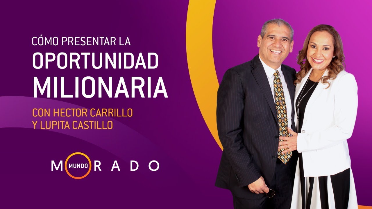 Mundo Morado #32 Cómo Presentar la Oportunidad Millonaria |09-07-2020 ...