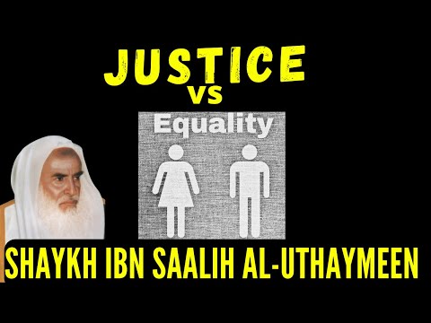 JUSTICE vs Equality| Sh. Uthaymeen