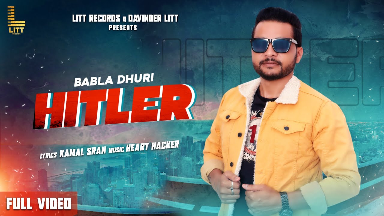 Hitler Official Video | Babla Dhuri | Litt Records | Heart Hacker ...
