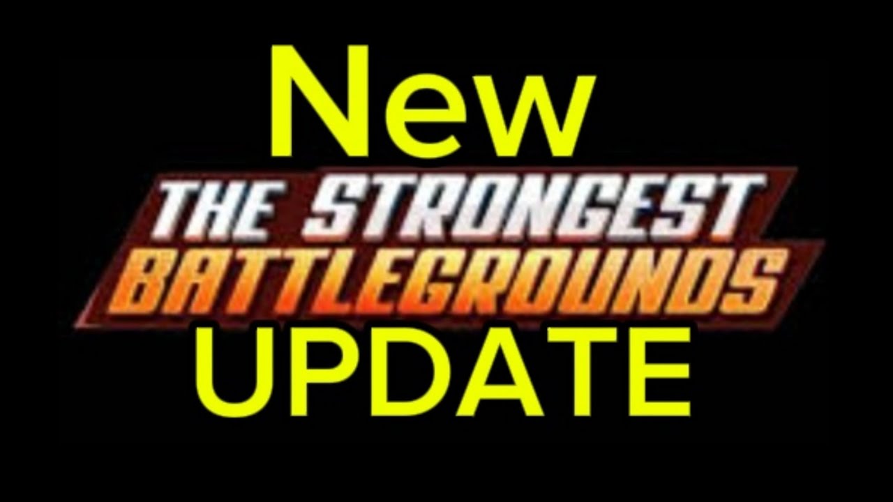 New Strongest Battlegrounds update - YouTube