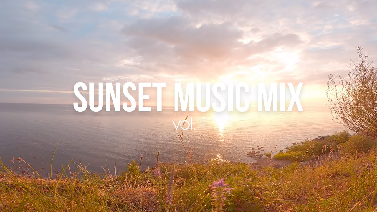Sunset Music Mix, vol. 1 - YouTube
