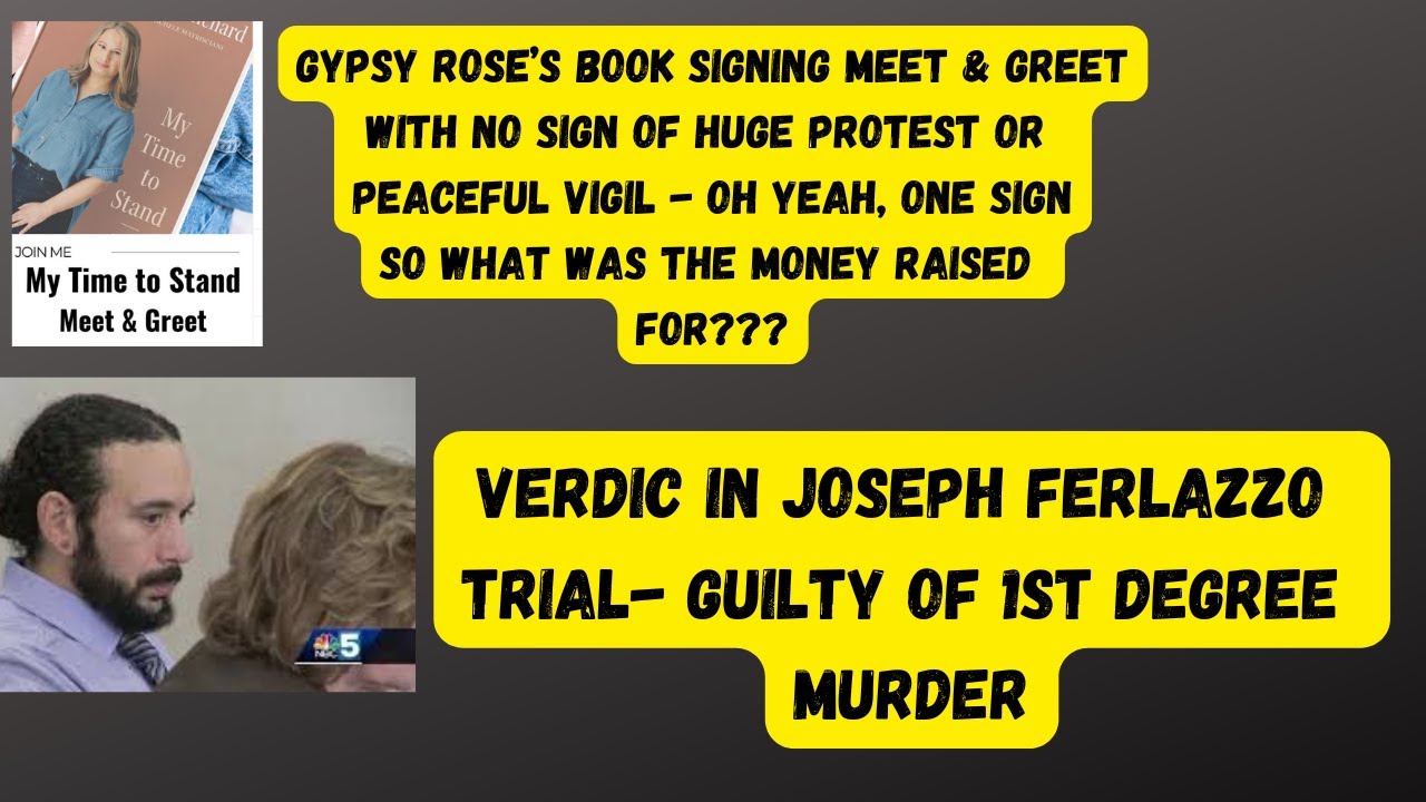Joseph Ferlazzo is Guilty of 1st Degree Murder - Gypsy Rose Book Meet ...
