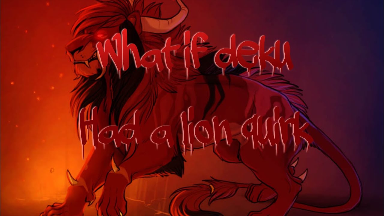 what if deku had a lion quirk - YouTube