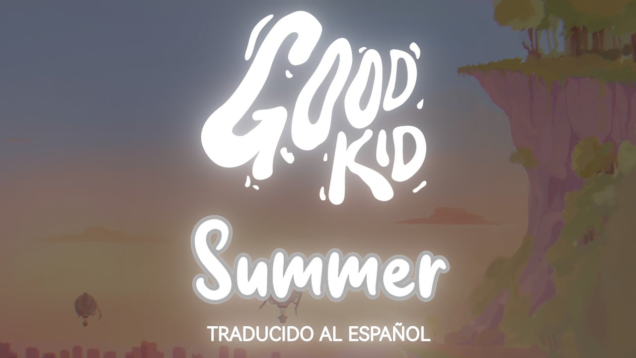 Summer - Good Kid (sub español) - YouTube