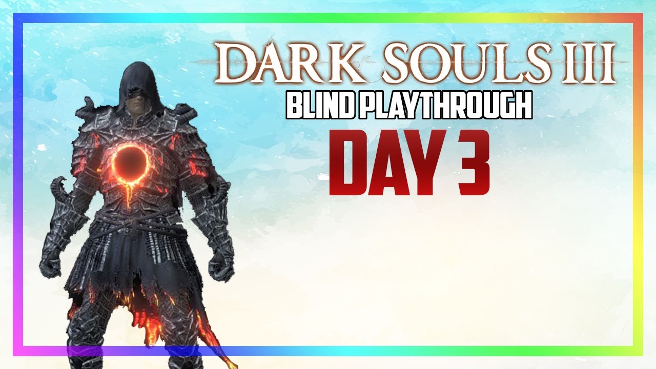 Dark Souls 3 Blind Playthrough - Day 3 - Crungle VOD 01/01/2021 - YouTube