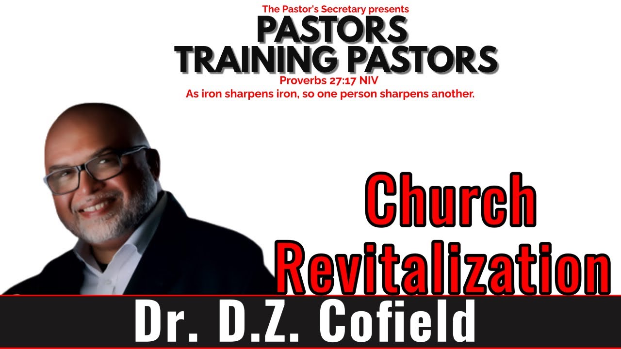 Church Revitalization | Dr. DZ Cofield | Pastors Training Pastors - YouTube