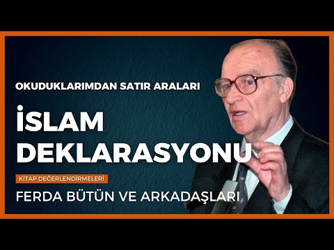 İslam Deklarasyonu - Aliya İzzetbegovic (Kitap Analizi ve Değerlendirmesi)