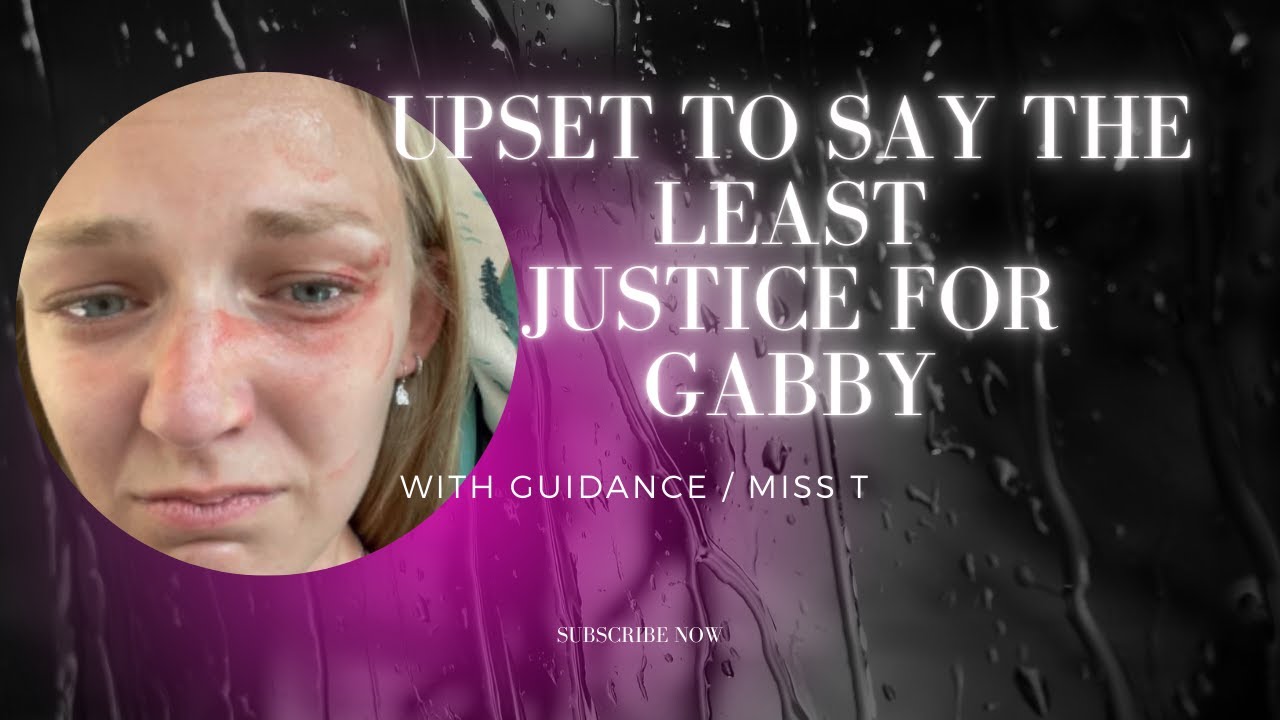 Justice For Gabby | Upset to say the LEAST - YouTube