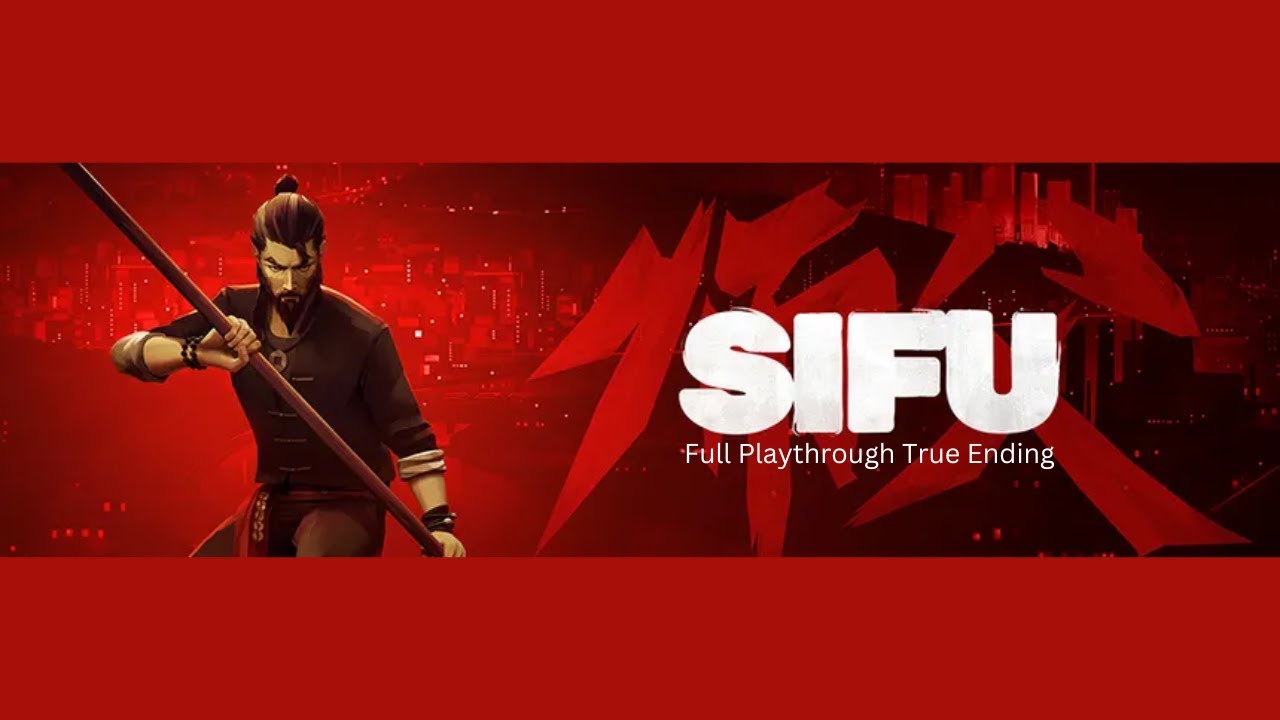 Sifu Full Playthrough True Ending - YouTube