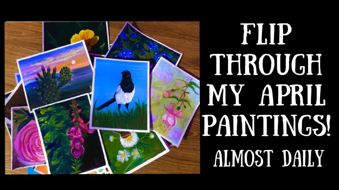 Live Flip through All My Acrylic April Paintings -All For Sale Too ...