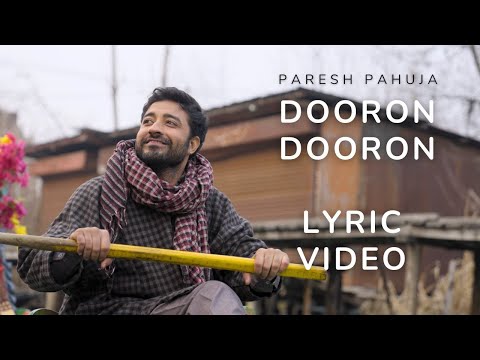Dooron Dooron Official Lyric Video - Paresh Pahuja | Shiv Tandan | Meghdeep Bose