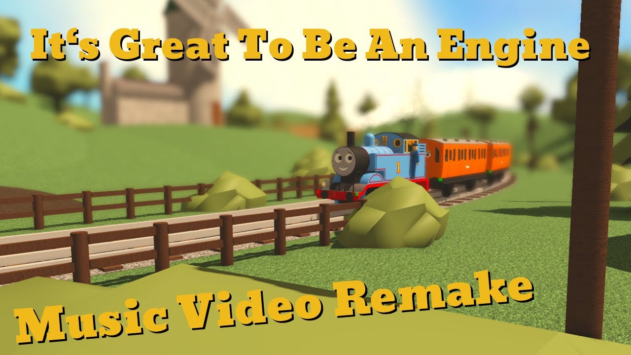 It's Great To Be An Engine - Music Video Remake - YouTube