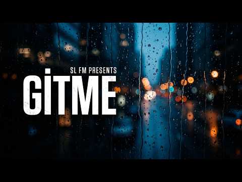 GİTME - [SL FM] (Melodic Rap Lyrics Video)