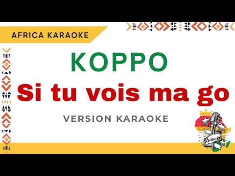 Koppo - Si tu vois ma go | Karaoke version ( Instrumental + Lyrics)
