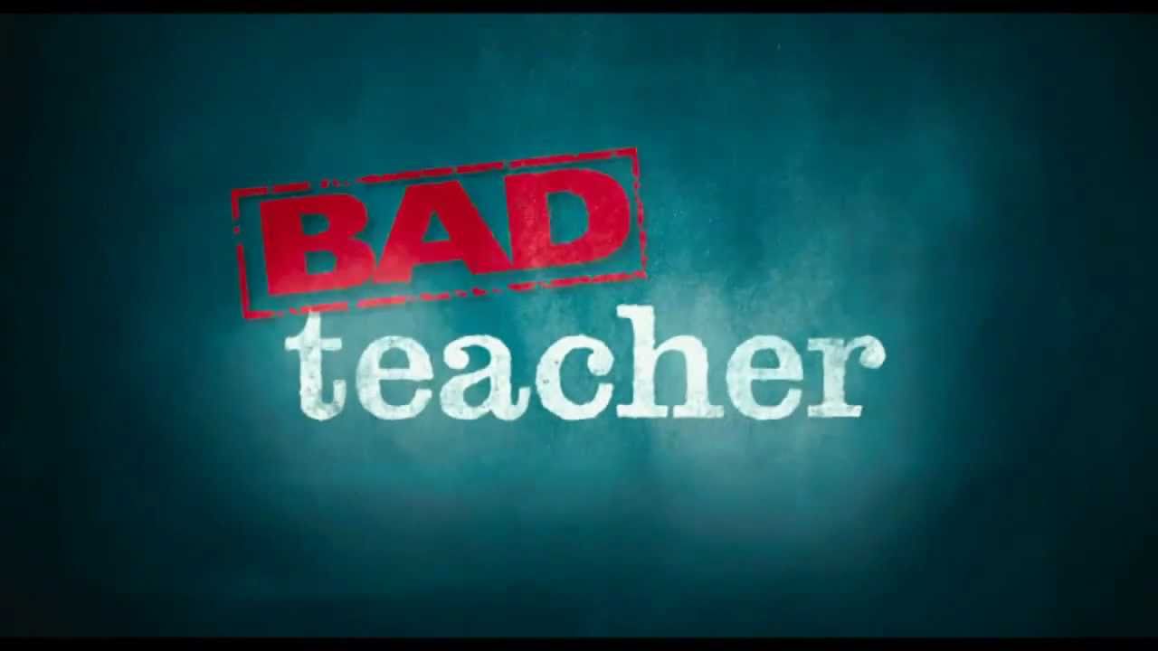 Bad Teacher- Offical Movie Trailer (HD) - YouTube