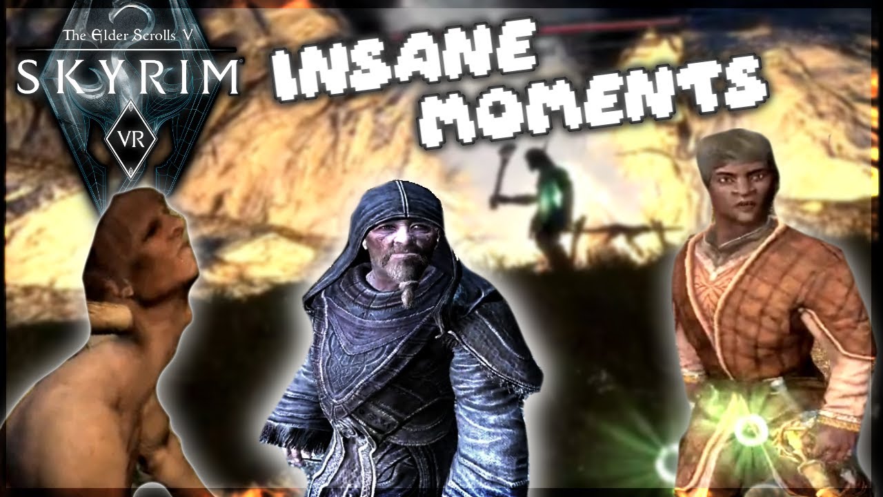 Insane Skyrim VR Moments - YouTube