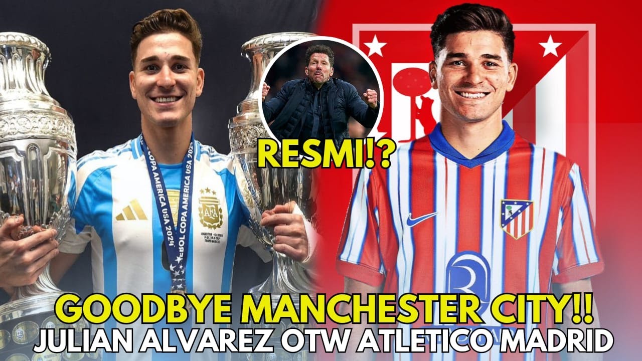 Berita Man City Terbaru Hari Ini - Goodbye Etihad? Julian Alvarez OTW ...