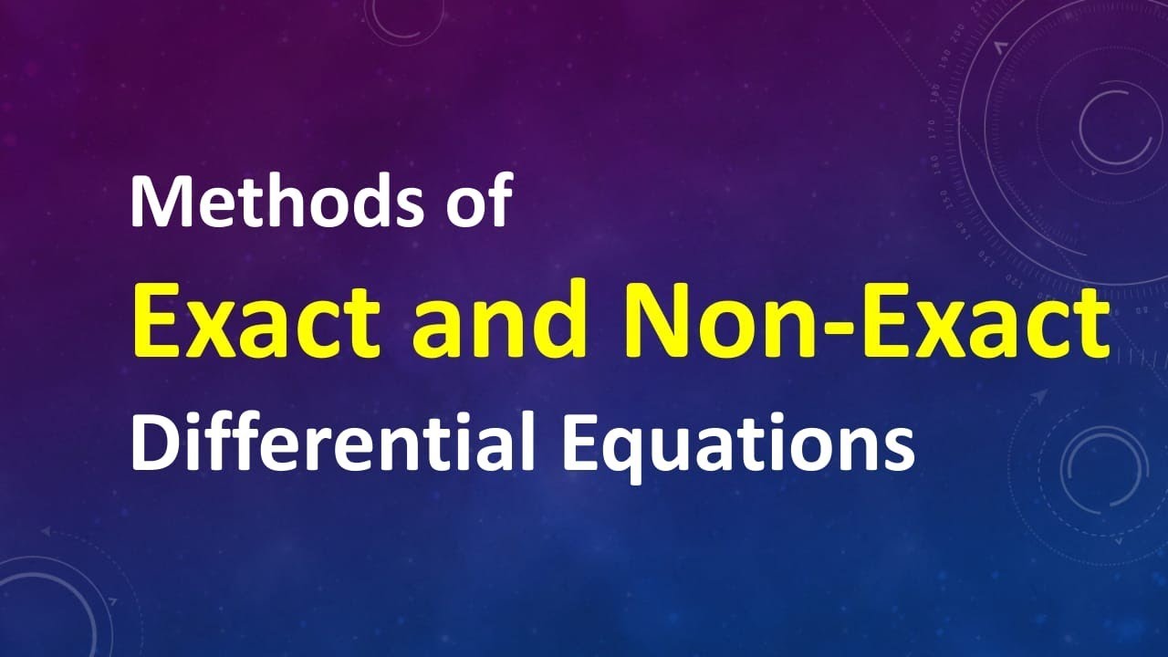 Methods of Exact , Non Exact Differential Equations - YouTube