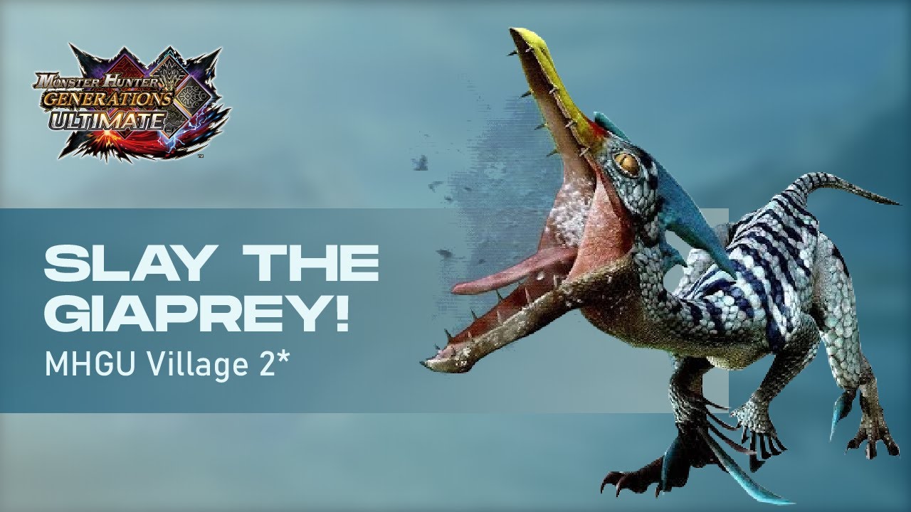 Slay the Giaprey! - Village Low Rank 2* MHGU - YouTube