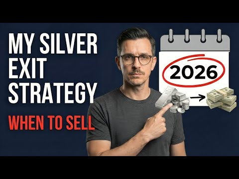 "My Silver Exit Strategy in 2026 — When I Plan to Sell” - YouTube