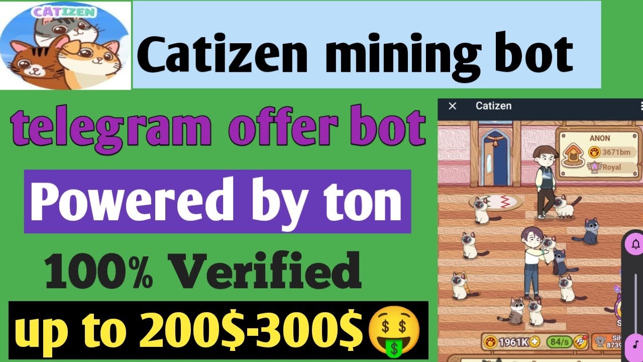🎁Catizen mining airdrop bot । up to 200$-300$ 🤑Income। Powered by Ton ...