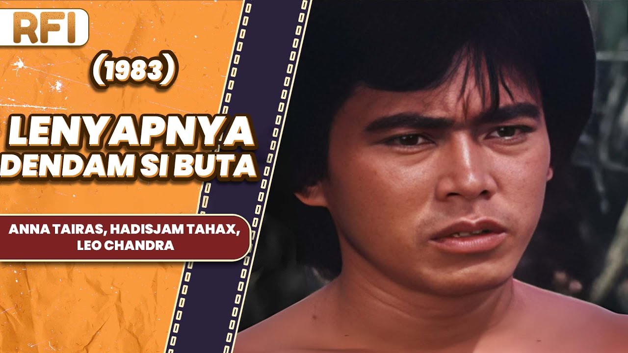 LENYAPNYA DENDAM SI BUTA (1983) FULL MOVIE HD - ANNA TAIRAS, HADISJAM ...