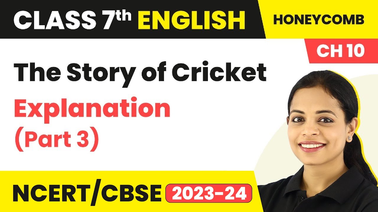 Class 7 English Chapter 10 Explanation The Story Of Cricket Summary class-7-english-chapter-10-explanation-the-story-of-cricket-summary