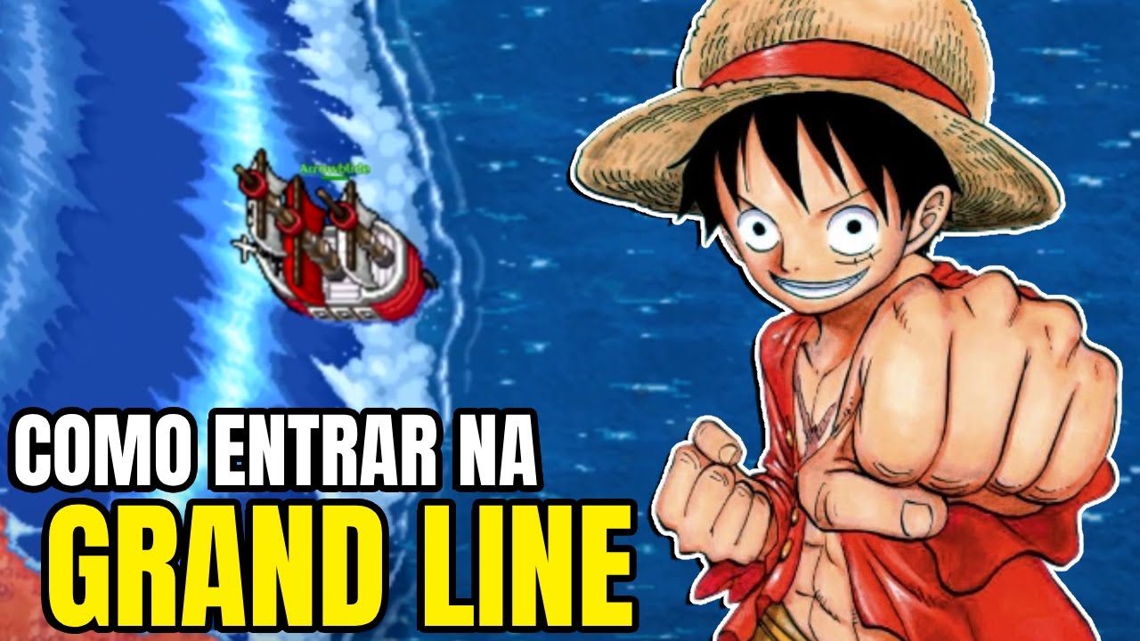 COMO ENTRAR NA GRAND LINE (GLA) - YouTube