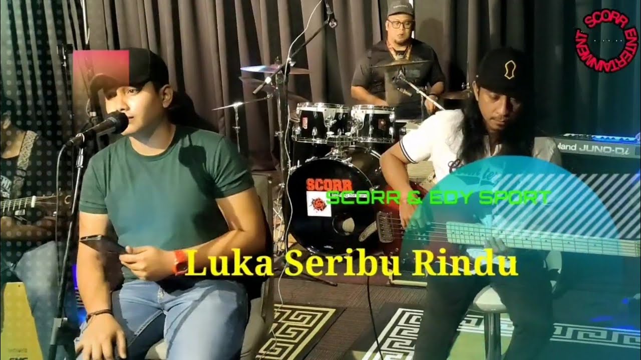 LUKA SERIBU RINDU COVER SCORR & EDY SPORT #cover #lukaseriburindu # ...