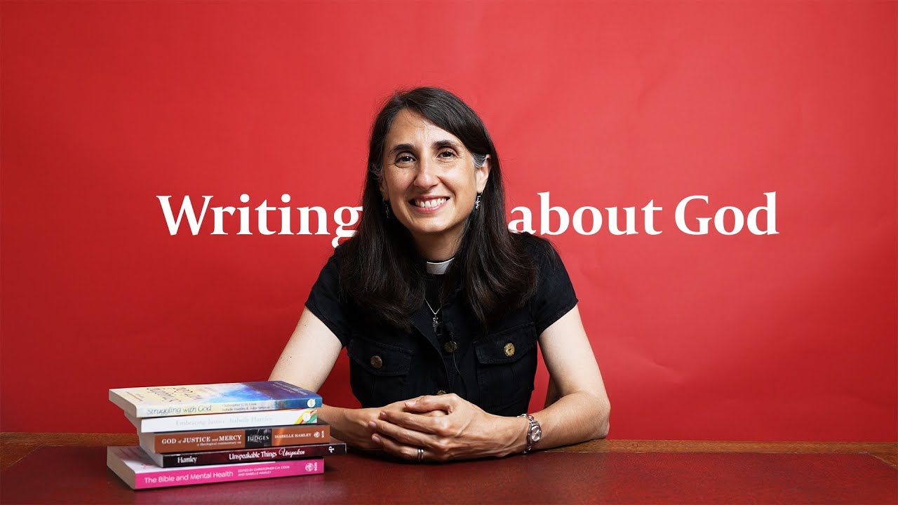 Writing About God. Advice from Theologian Revd Dr Isabelle Hamley - YouTube