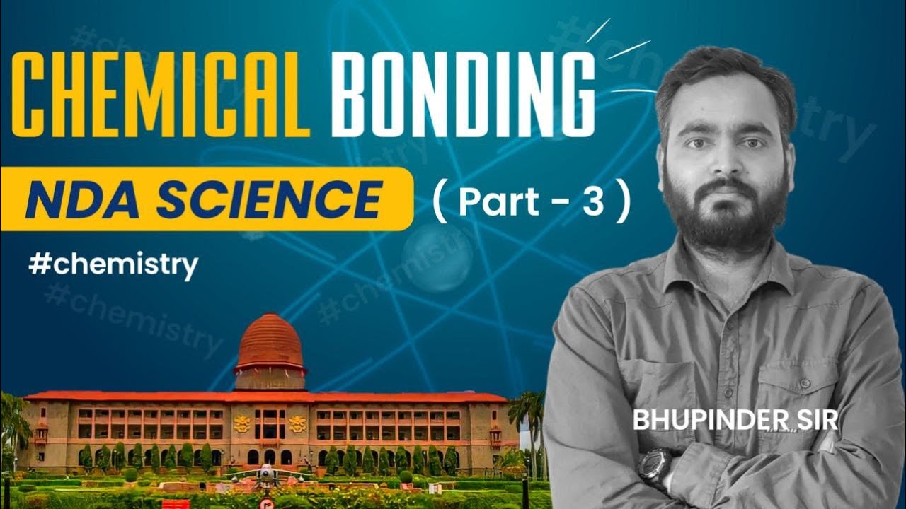 Chemical Bonding [Part -3] | NDA Chemistry | NDA Science| NDA/CDS 2022 ...